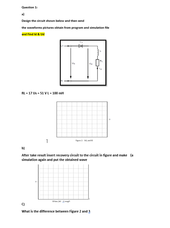 Solved Question 1: a) Design the circuit shown below and | Chegg.com