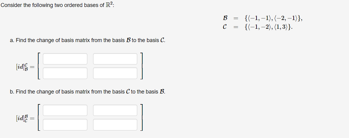 Solved Consider the following two ordered bases of R2 : | Chegg.com