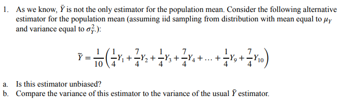Solved 1. As we know, Yˉ is not the only estimator for the | Chegg.com