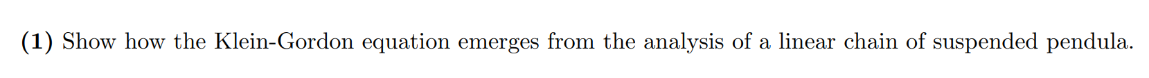 Solved (1) Show how the Klein-Gordon equation emerges from | Chegg.com