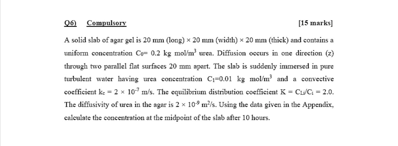Solved Q6) ﻿Compulsory[15 ﻿marks]A solid slab of agar gel is | Chegg.com