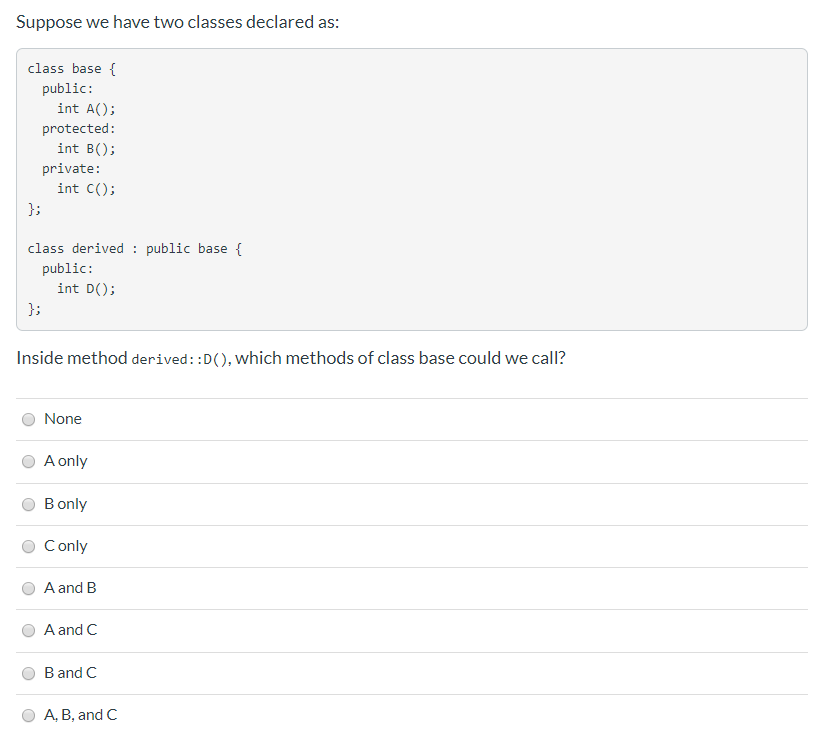 Solved Suppose we have two classes declared as: class base { | Chegg.com