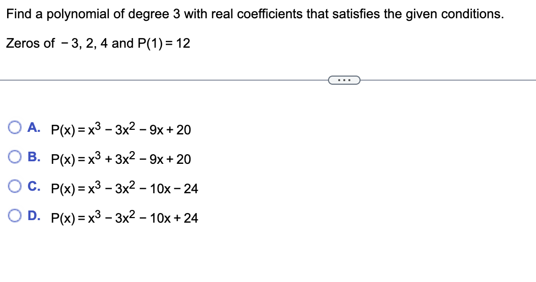Solved Find a polynomial of degree 3 with real coefficients | Chegg.com