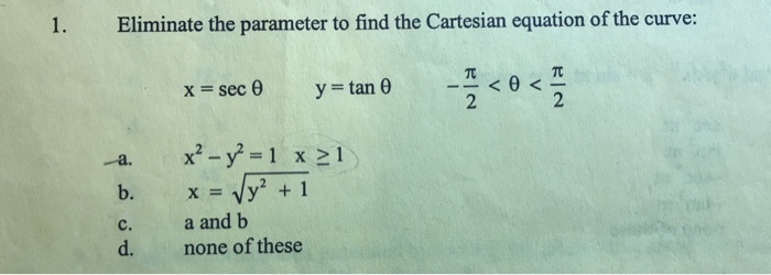Solved Eliminate the parameter to find the Cartesian | Chegg.com
