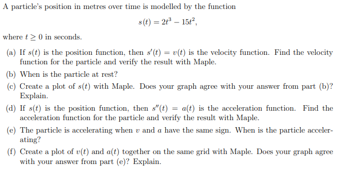 Solved A particle's position in metres over time is modelled | Chegg.com