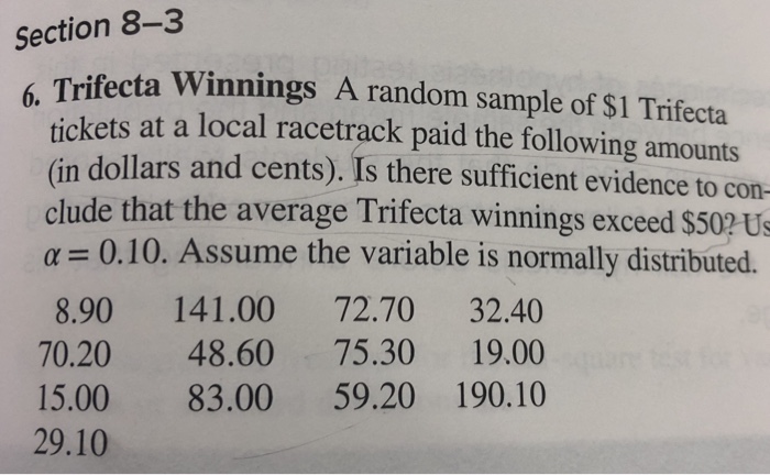 Solved Section 8-3 6. Trifecta Winnings A random sample of | Chegg.com