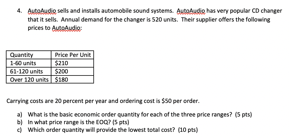 Solved 4. AutoAudio sells and installs automobile sound | Chegg.com