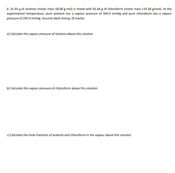 Solved 6. 31.95 g of acetone (molar mass 58.08 g.mol) is | Chegg.com