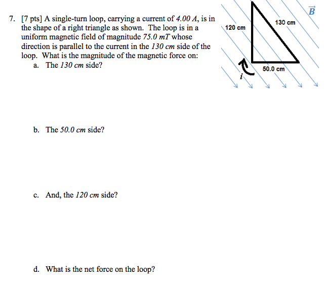 Solved [7 pts] A single-turn loop, carrying a current of | Chegg.com