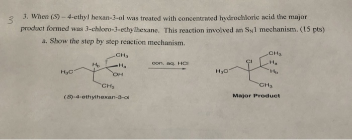 Solved 3. When (S)-4-ethyl hexan-3-ol was treated with | Chegg.com