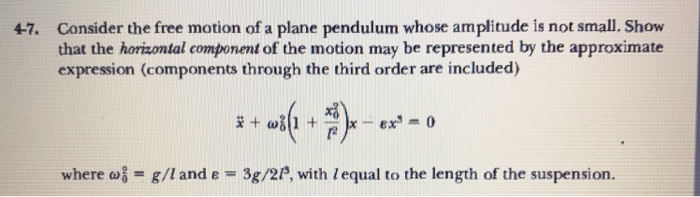 Solved 4 7 Consider The Free Motion Of A Plane Pendulum 