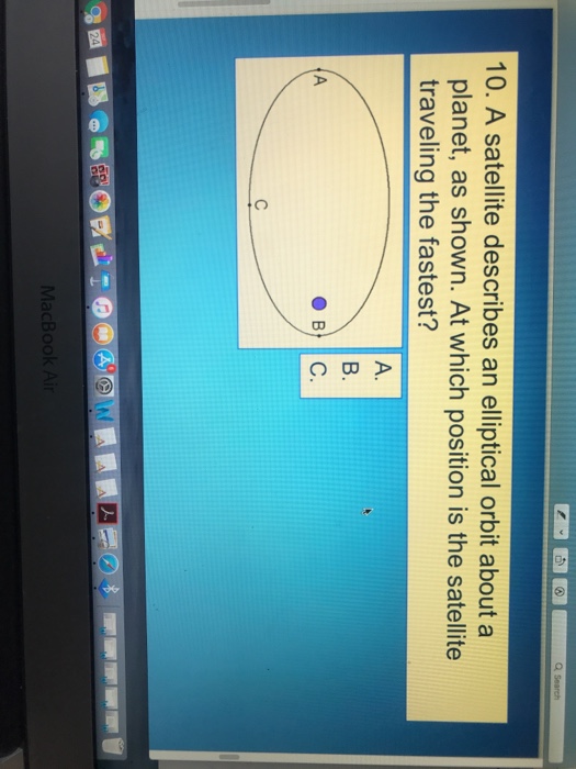 Solved 10 A Satellite Describes An Elliptical Orbit About A