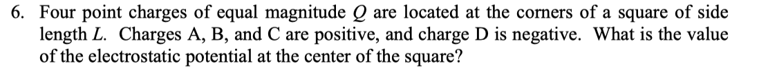 Solved Four point charges of equal magnitude Q ﻿are located | Chegg.com
