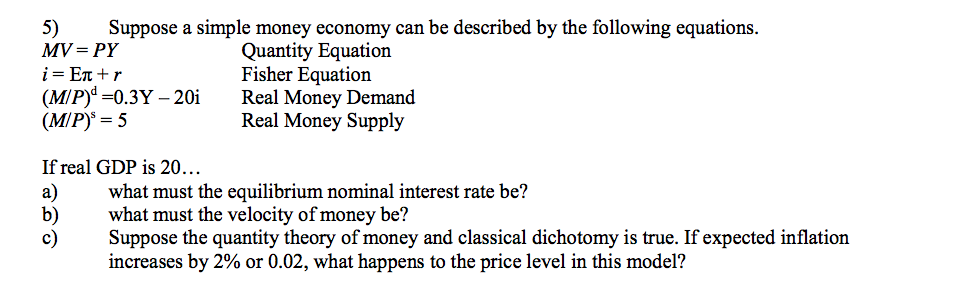 Solved 5) Suppose a simple money economy can be described by | Chegg.com