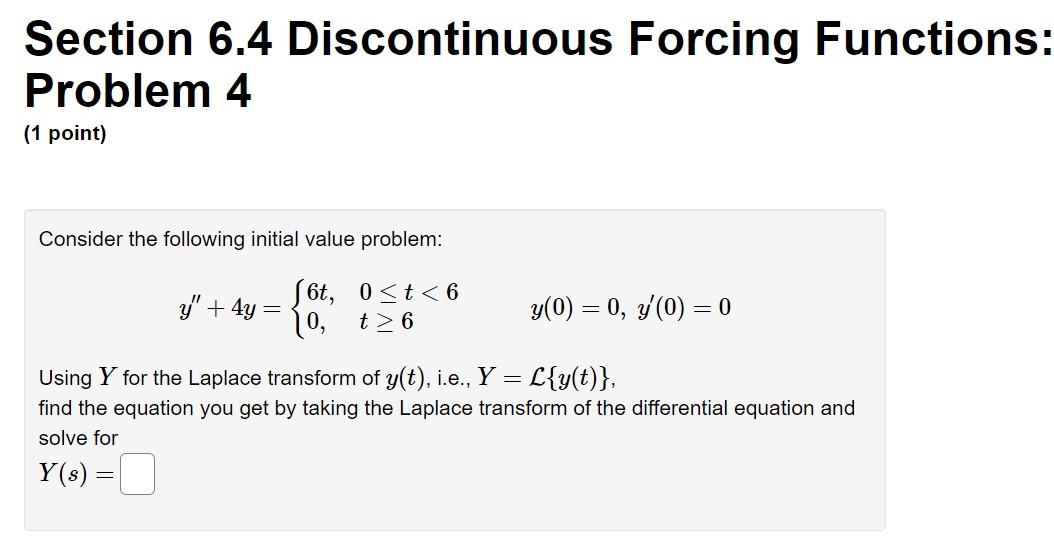 Solved Section 6.4 Discontinuous Forcing Functions: Problem | Chegg.com