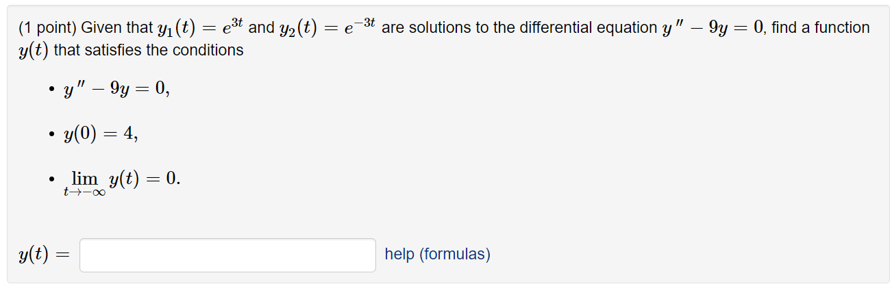 Solved (1 point) Given that y1(t)=e3t and y2(t)=e−3t are | Chegg.com