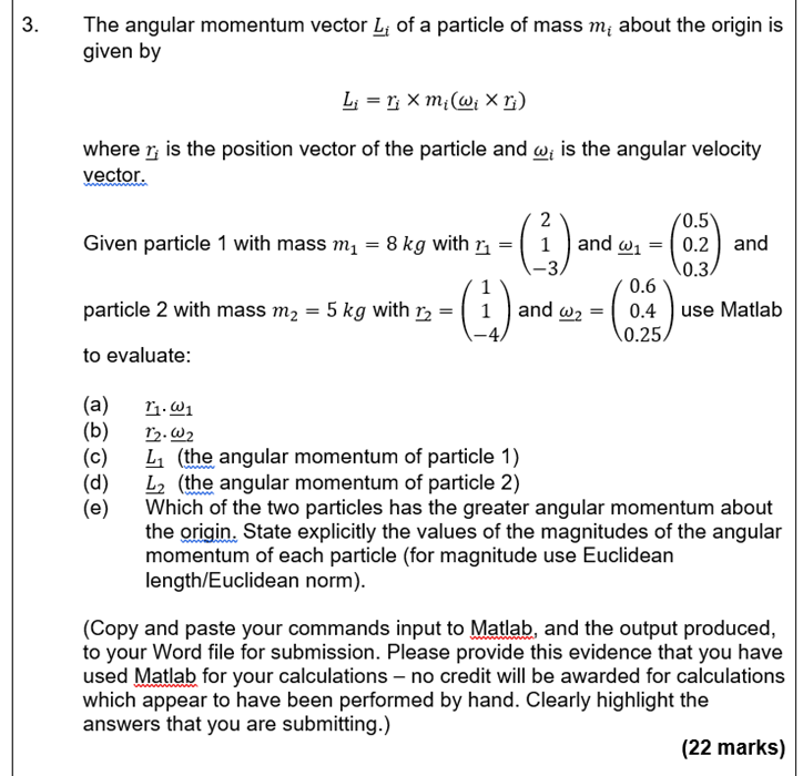 Solved 3. The angular momentum vector L; of a particle of | Chegg.com
