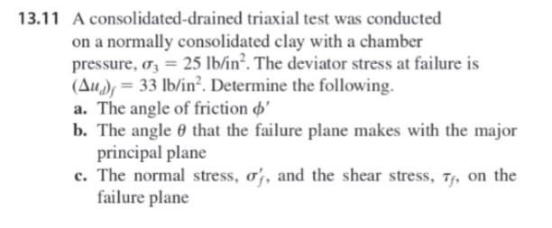 Solved 13.11 A consolidated-drained triaxial test was | Chegg.com