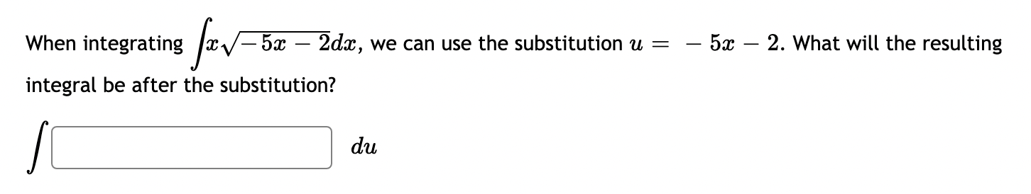 Solved When integrating ∫x−5x−2dx, we can use the | Chegg.com