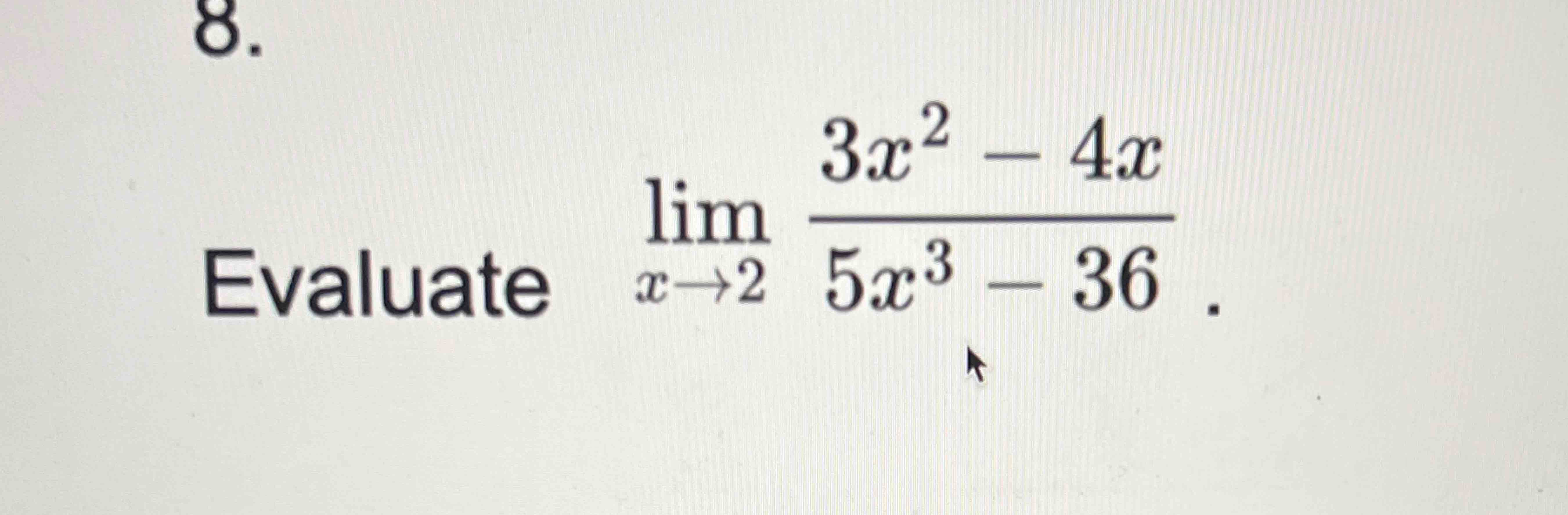 Solved Evaluate limx→23x2-4x5x3-36 | Chegg.com