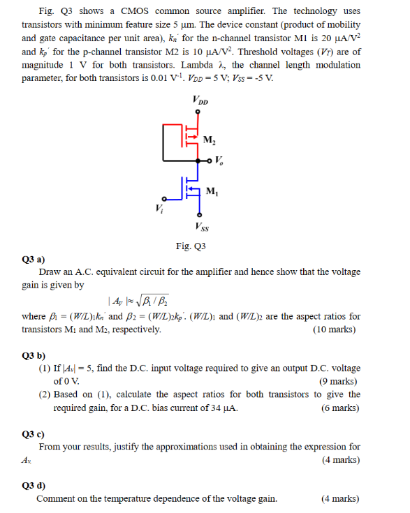 Solved Fig. Q3 shows a CMOS common source amplifier. The | Chegg.com