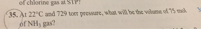 Solved of chlorine gas at STP 5. At 22°C and 729 torr | Chegg.com