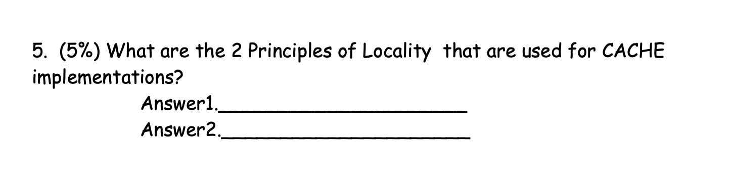 Solved 5. (5%) What are the 2 Principles of Locality that | Chegg.com