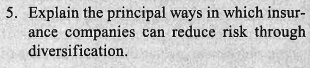 Solved 5. Explain the principal ways in which insurance | Chegg.com