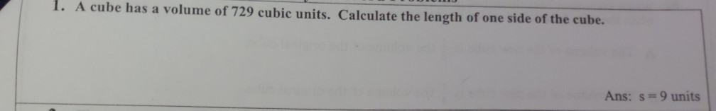Solved 1. A cube has a volume of 729 cubic units. Calculate | Chegg.com