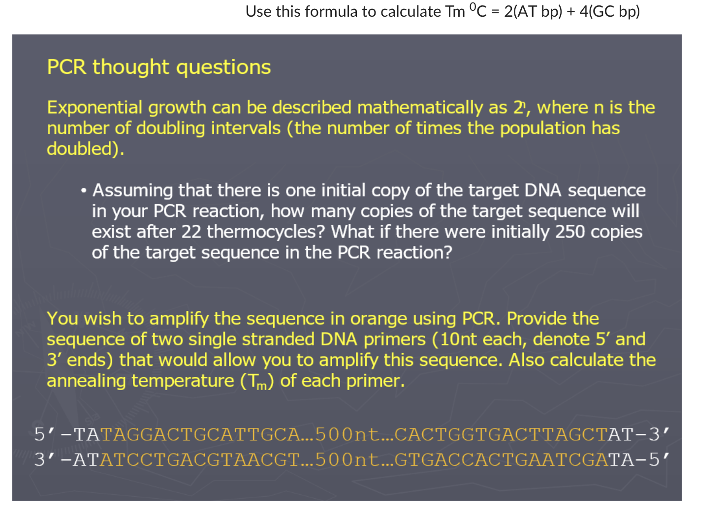 Solved Use this formula to calculate Tm0C=2 (AT bp) +4(GC | Chegg.com