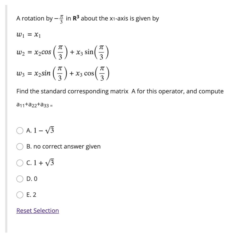 Solved A rotation by −3π in R3 about the x1-axis is given by | Chegg.com