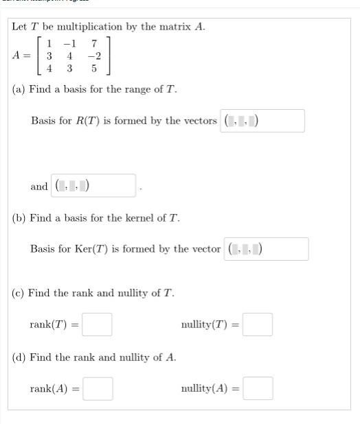 Solved Let T ﻿be multiplication by the matrix | Chegg.com