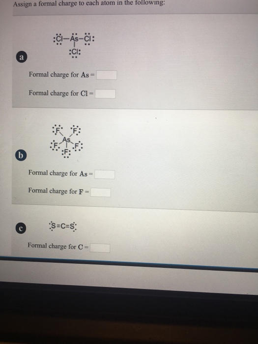 Solved Assign a formal charge to each atom in the following: | Chegg.com