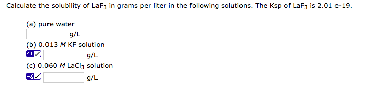 Solved Calculate the solubility of LaF3 in grams per liter | Chegg.com