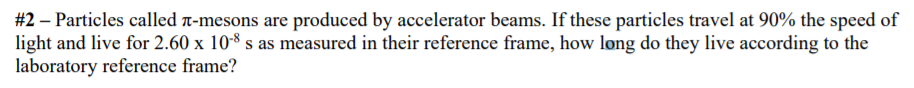 Solved #2 - Particles called A-mesons are produced by | Chegg.com