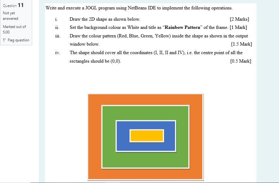 Question 11 Write And Execute A Jogl Program Using 