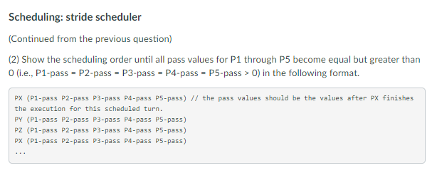 Solved Scheduling: stride scheduler How will the stride | Chegg.com
