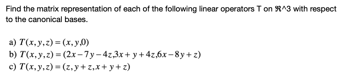 Solved Find the matrix representation of each of the | Chegg.com