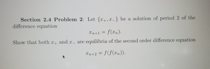 Solved Section 2.4 Problem 2: Let {2+,2_} be a solution of | Chegg.com