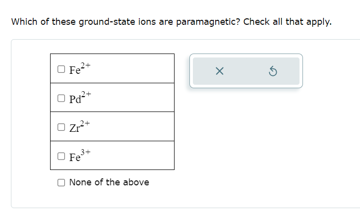 Solved Which of these ground-state ions are paramagnetic? | Chegg.com
