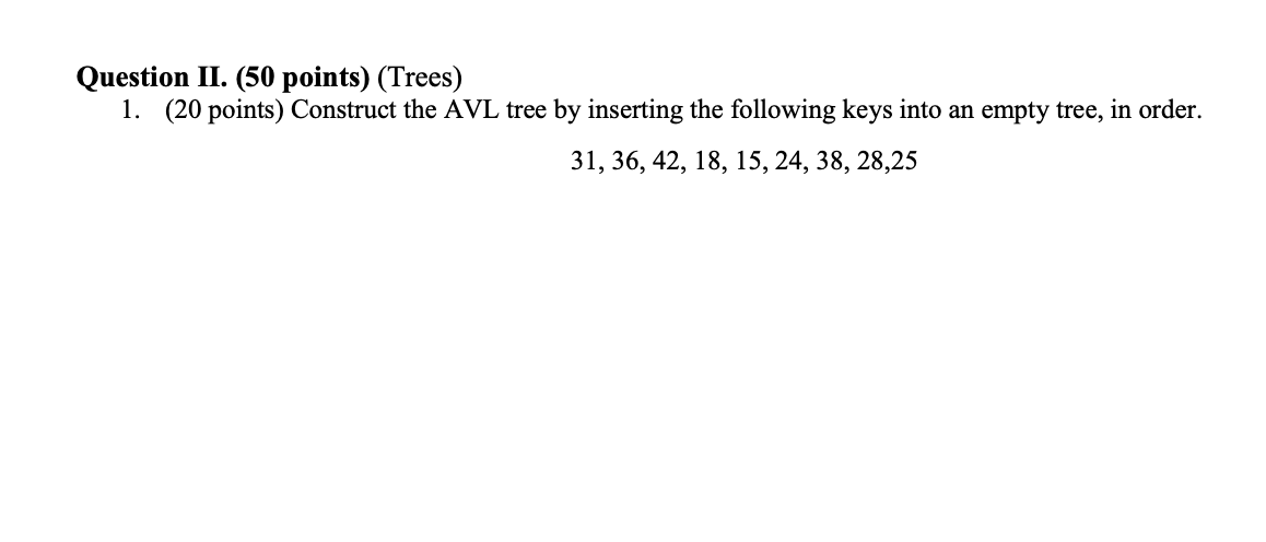 Solved Question II. (50 points) (Trees) 1. (20 points) | Chegg.com