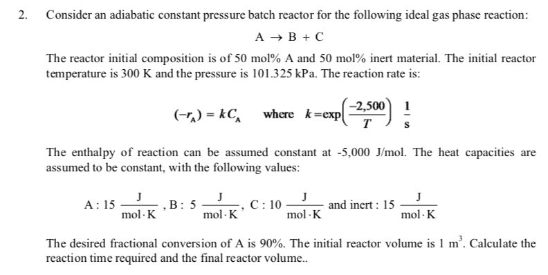 Solved Consider an adiabatic constant pressure batch reactor | Chegg.com
