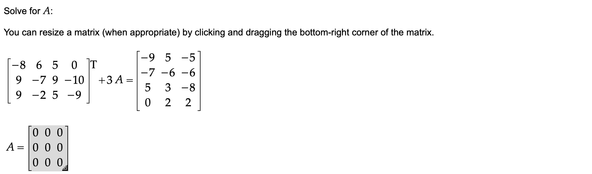 Solved Solve for A ﻿:You can resize a matrix (when | Chegg.com