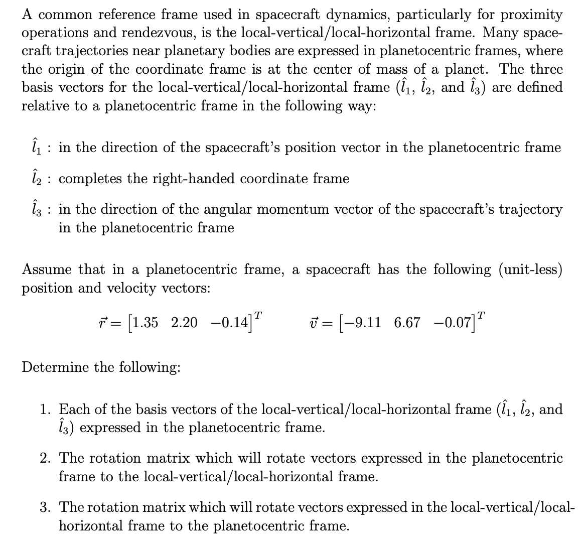 Solved A common reference frame used in spacecraft dynamics, | Chegg.com
