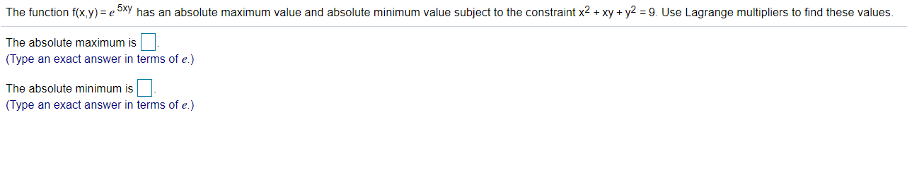 Solved The function f(x,y) = e 5xy has an absolute maximum | Chegg.com