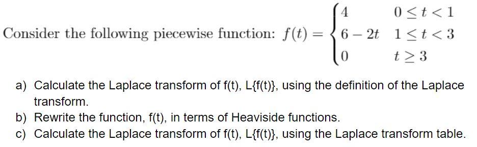 Solved 0 3 0 a) Calculate the Laplace transform of f(t), | Chegg.com