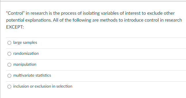 Solved "Control" in research is the process of isolating | Chegg.com