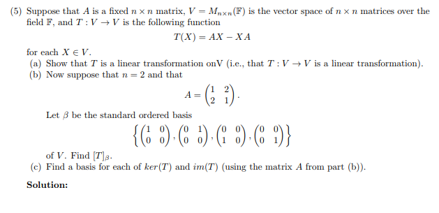 Solved 5) Suppose that A is a fixed nx n matrix, V-Mnxn) is | Chegg.com