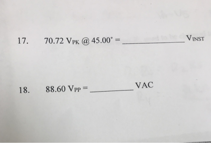 Solved VINST 17. 70.72 VPK @ 45.00° = VAC 18.88.60 Vpp | Chegg.com