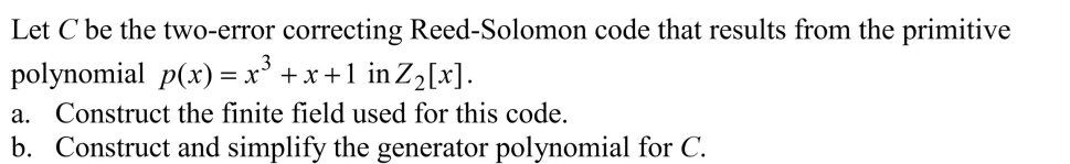 Solved Let c be the two error correcting Reed-Solomon code | Chegg.com